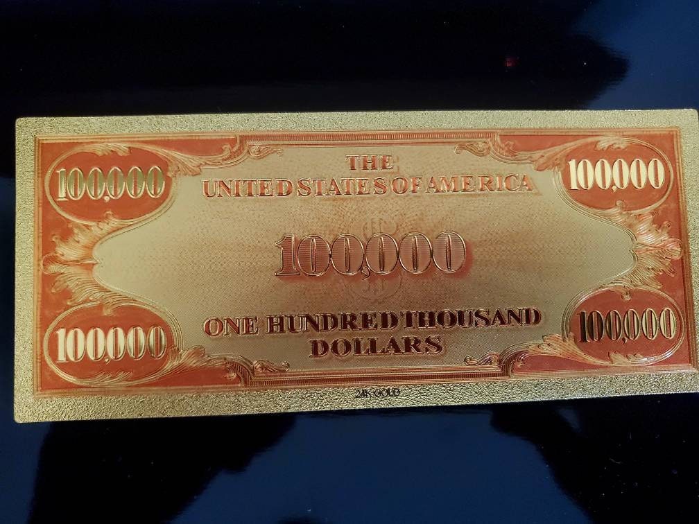 Gold Foil US 100000 Dollar Bill BANK NOTE - Etsy