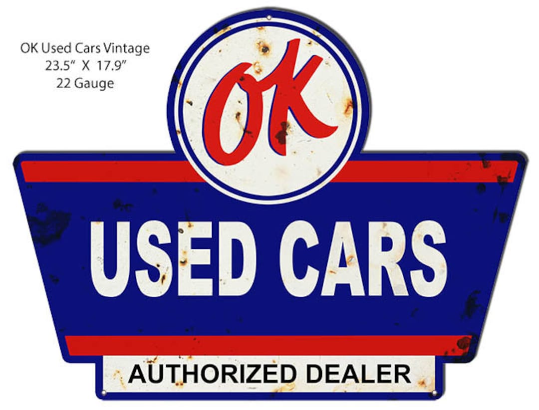 1950's OK Used Cars Laser Cutout Logo Sign, New or Aged Style, 22 Gauge ...
