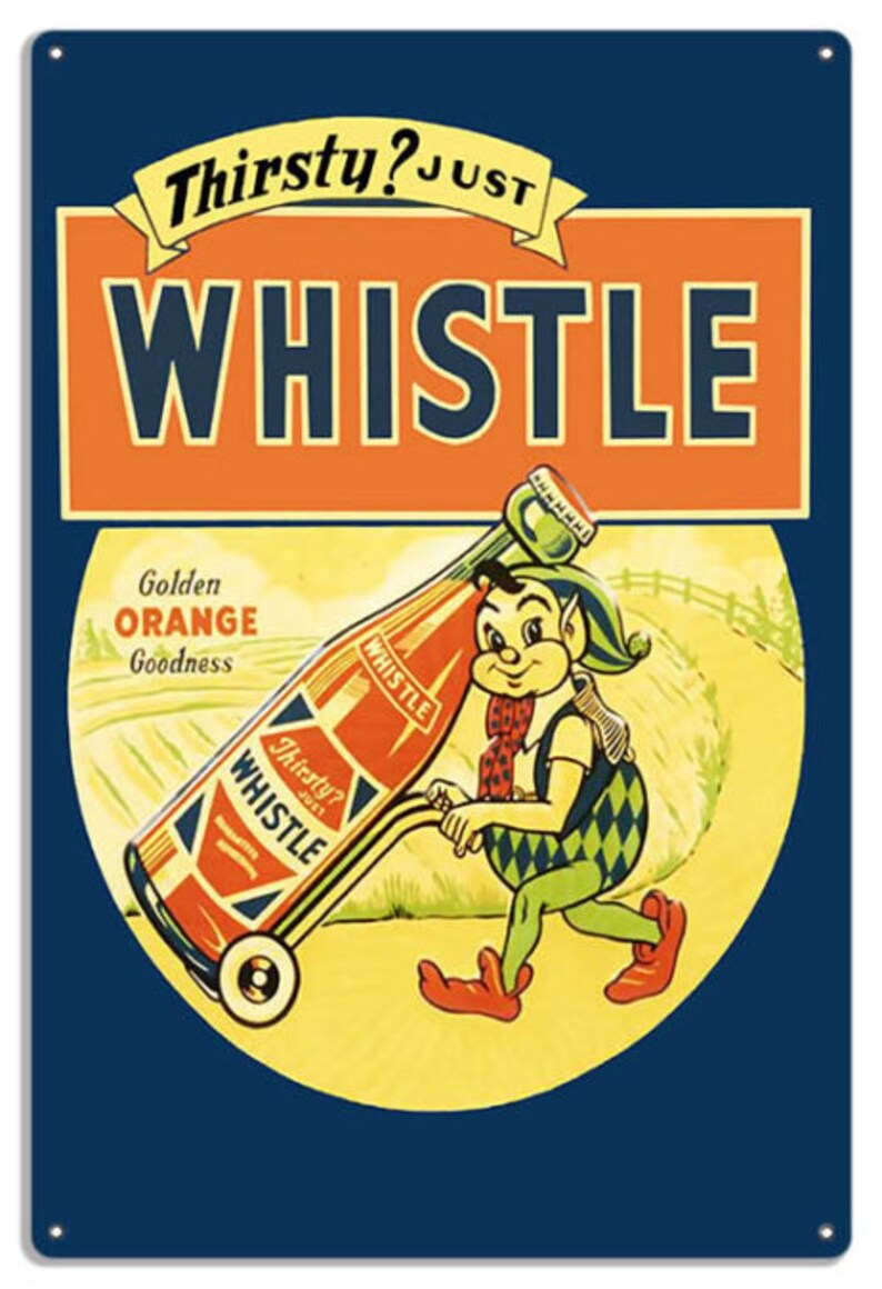 Thirsty Just Whistle Orange Soda Metal Sign 3 Sizes Vintage - Etsy