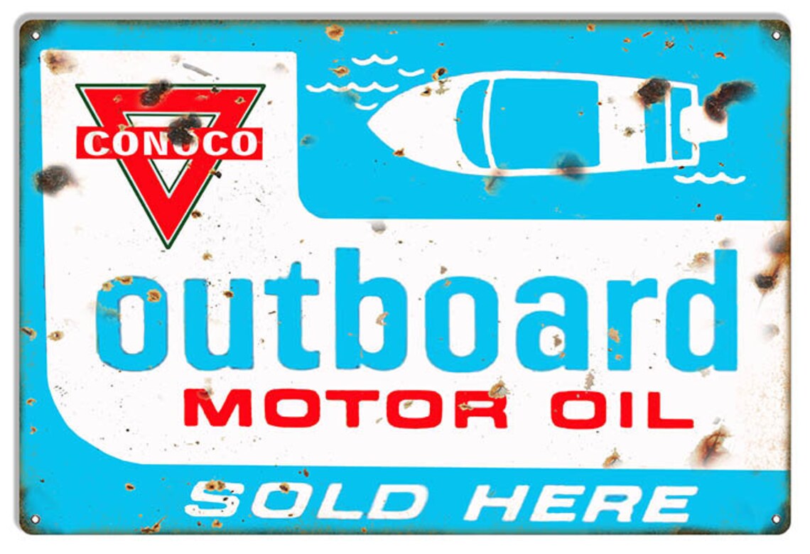 Conoco Outboard Motor Oil Metal Sign 3 Sizes Available USA - Etsy