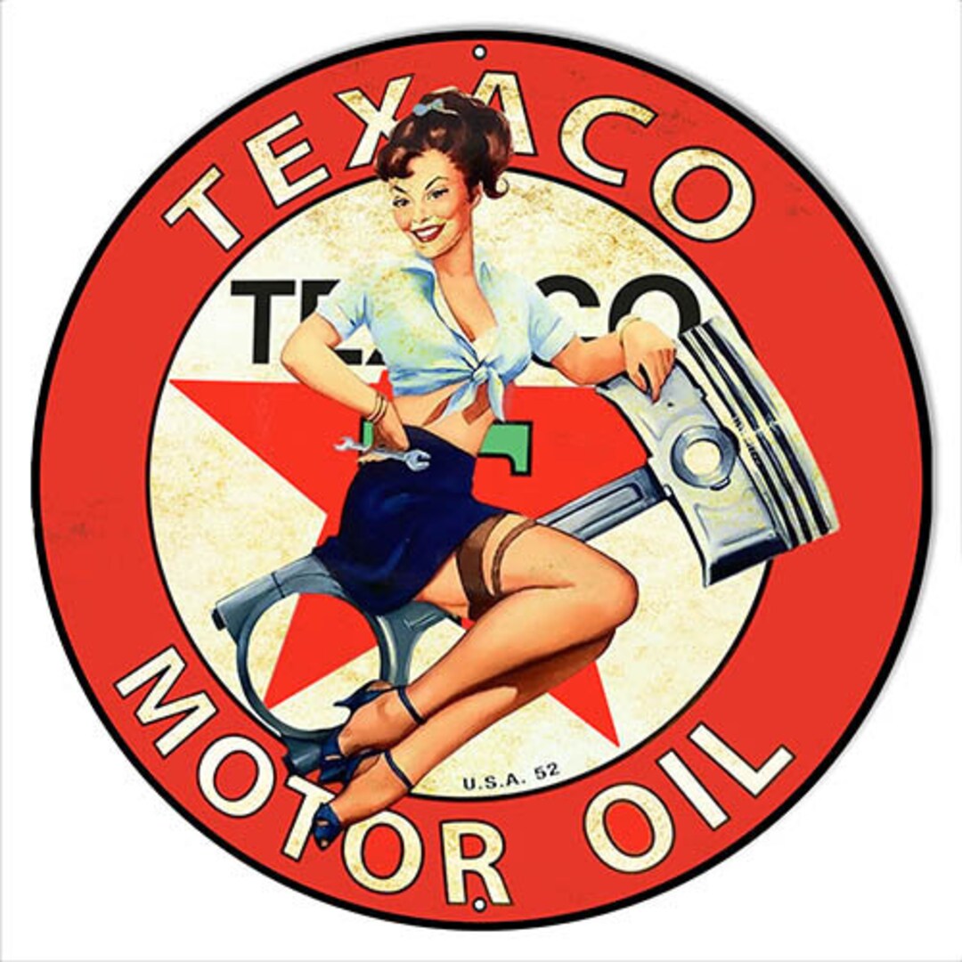 Texaco Motor Oil Pin up Girl, Metal Sign, 3 Sizes, USA Made, Auto Car ...