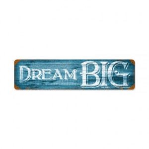 Dream Big Metal Art Sign Vintage Style Advertising Sign - Etsy