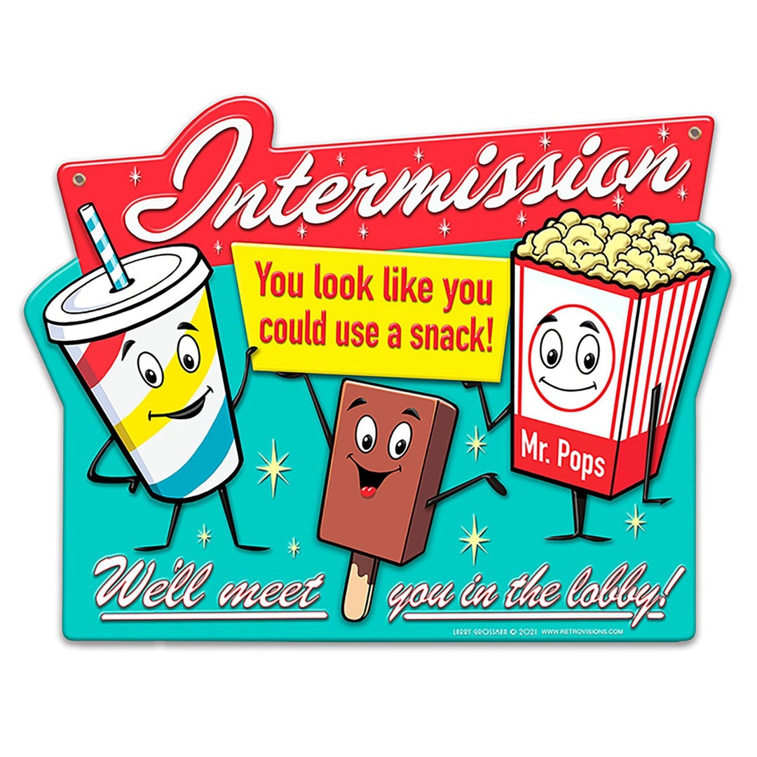Movie Intermission Time, Marquis Advertising Metal Sign, 2 Sizes, NOT A ...