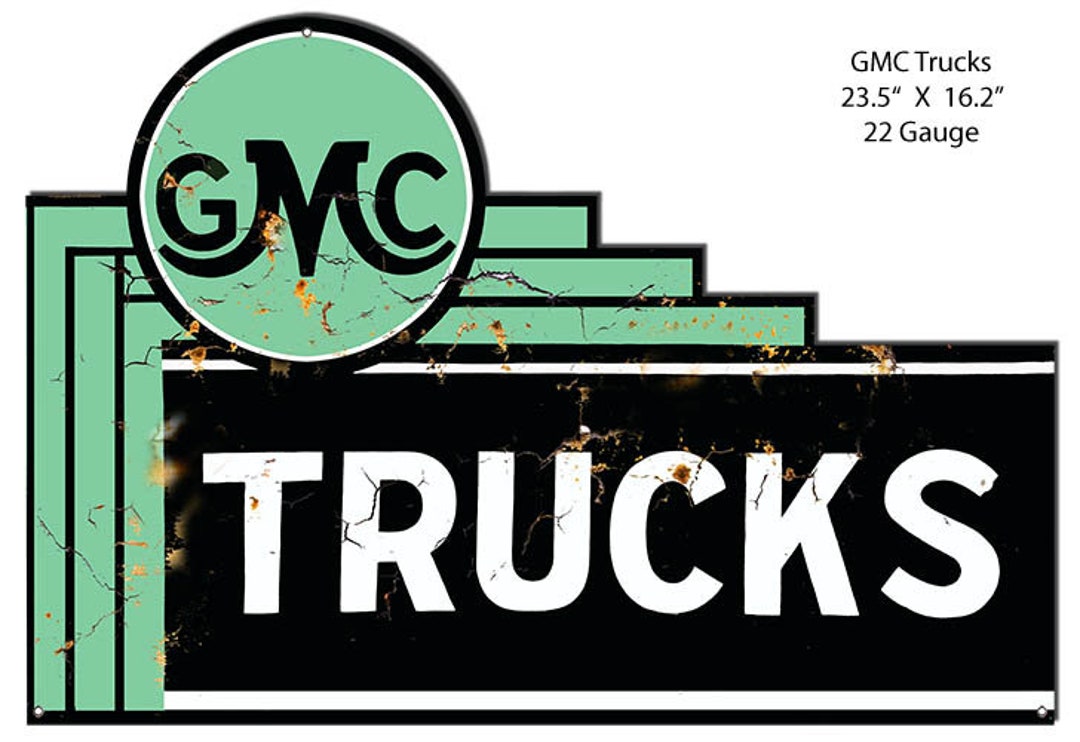 GMC Trucks, Laser Cut Out Sign, Aged Style, 23.5 X 16.2 Inch 22 Gauge ...