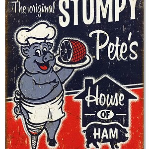 Stumpy Pete's House of Ham, Metal Sign, 18 X 12, Vintage Style Retro ...