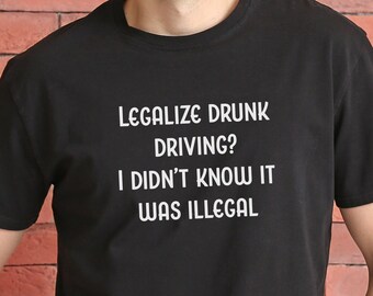 Legalize Drunk Driving - Etsy