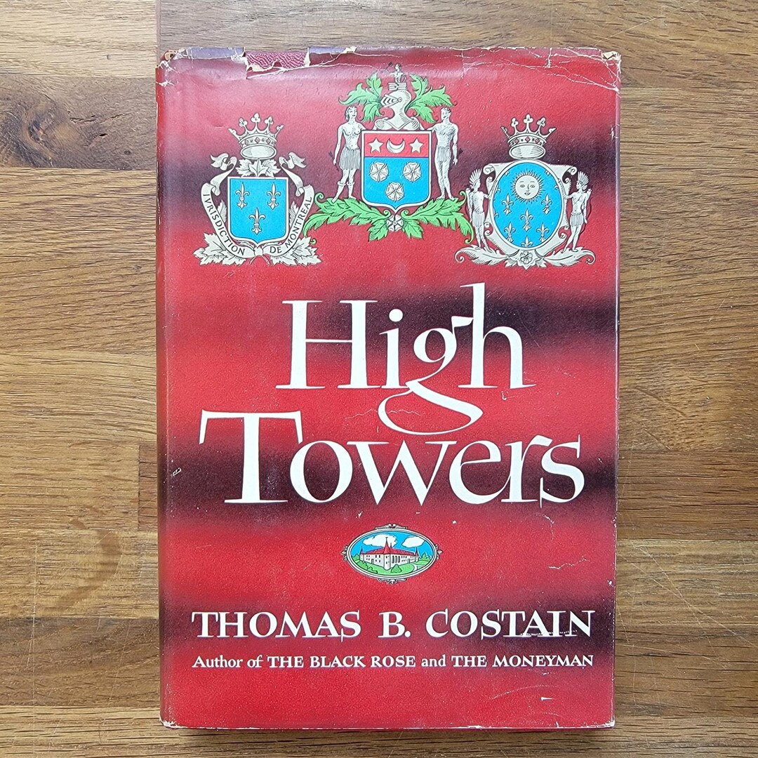 High Towers by Thomas B Costain 1949 HC BCE - Etsy