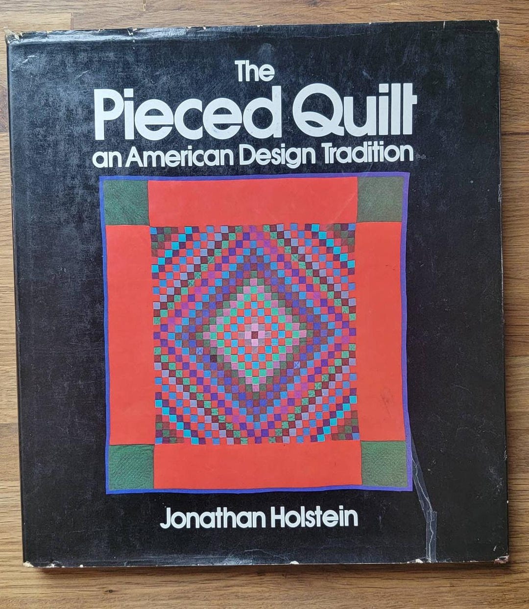 The Pieced Quilt an American Design Tradition by Jonathan Holstein 1973 ...