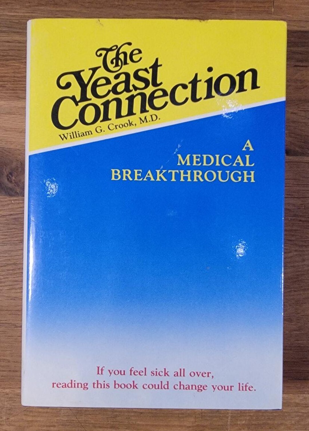 The Yeast Connection A Medical Breakthrough by William G Cook 1985 ...