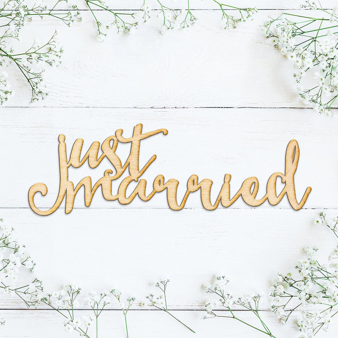 Just Married Wood Cut Sign - Laser Engraved Sign, Wood Sign Wall Decor ...