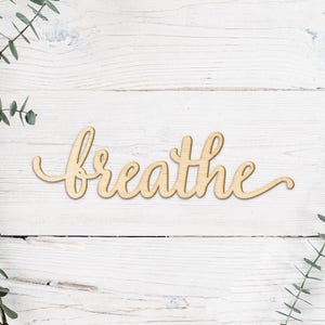 Breathe Script Word Wood Sign-wood Sign Art, Wood Breathe, Laser Cut ...