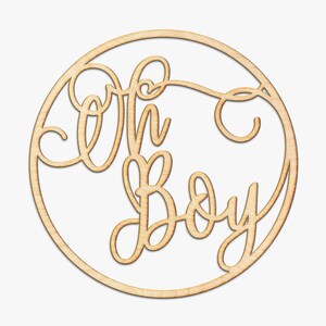 Oh Boy Circle Wood Sign - Wood Sign Art, Wooden Sign, Laser Cut Wood ...