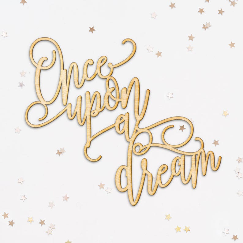 Once Upon a Dream Wood Sign Wood Sign Art Nursery Wooden - Etsy