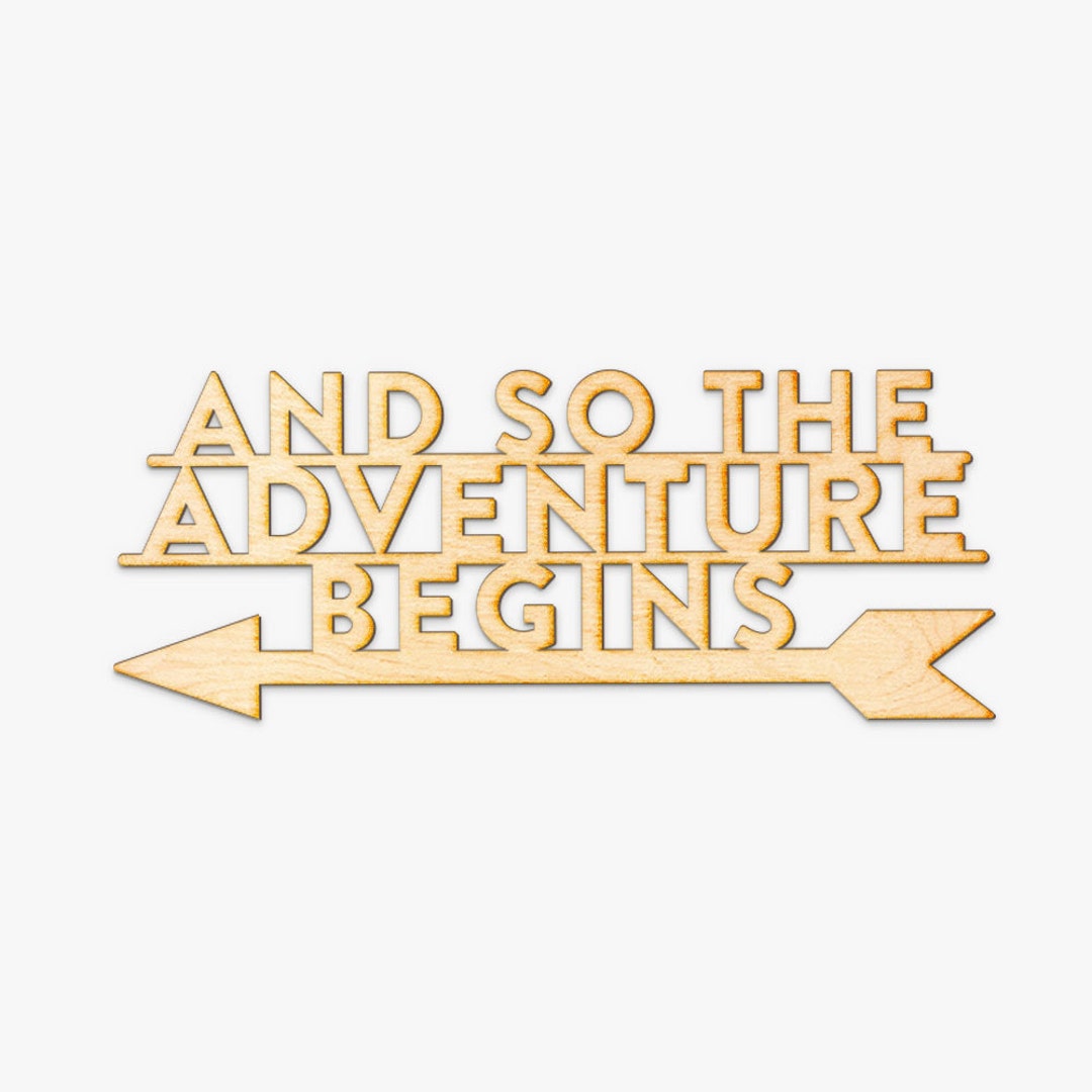 Adventure Begins Wood Sign - Adventure Begins, Laser Cut Wood Sign ...