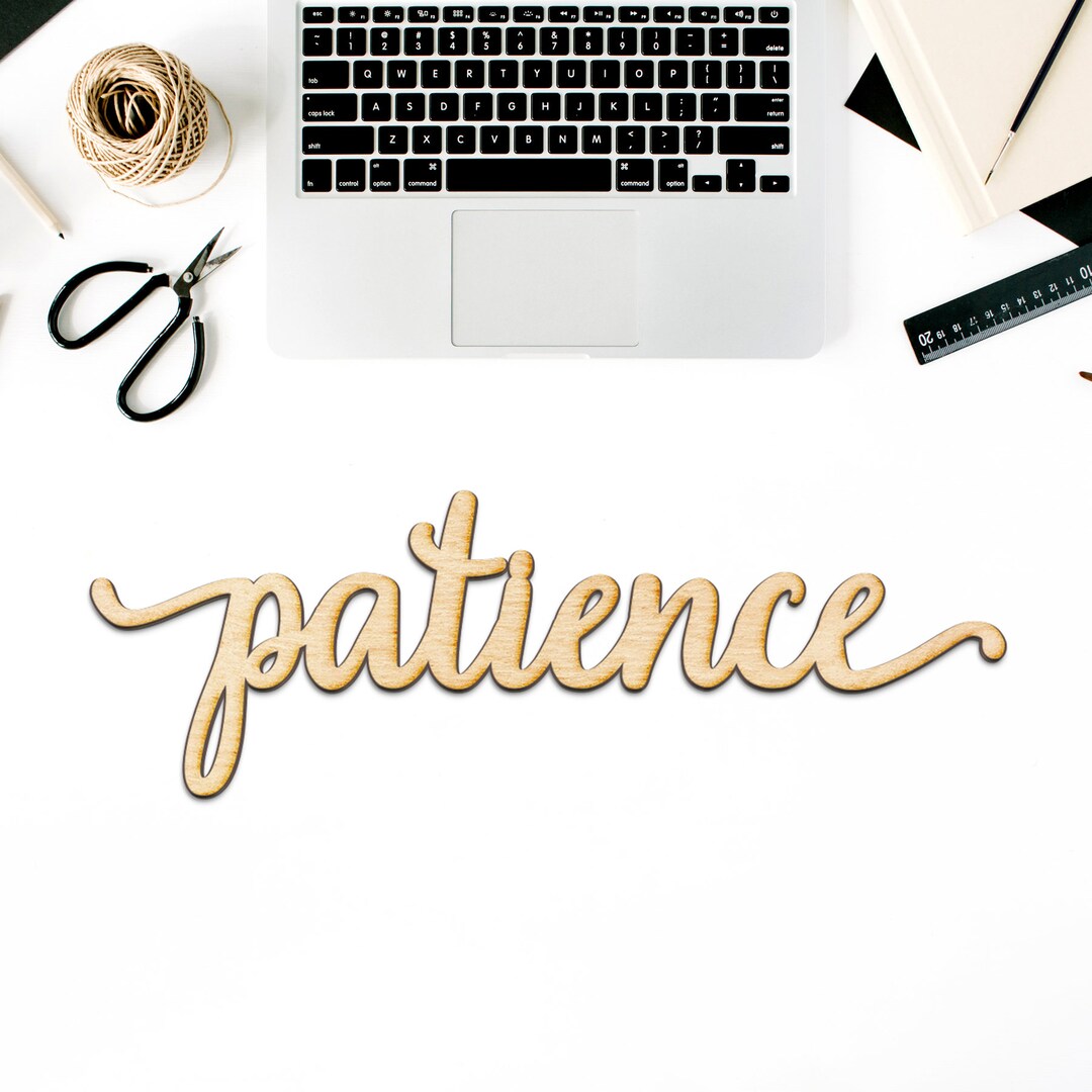 Patience Charlie Script Wood Sign - Wood Sign Art, Wooden Sign, Laser ...