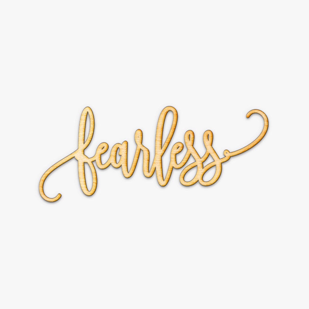 Fearless Script Wood Sign - Wood Sign Art, Wooden Fearless, Laser Cut ...