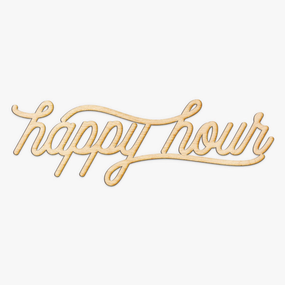 Happy Hour Wood Sign - Wood Sign Art, Cheers Sign, Laser Cut Wood Sign ...