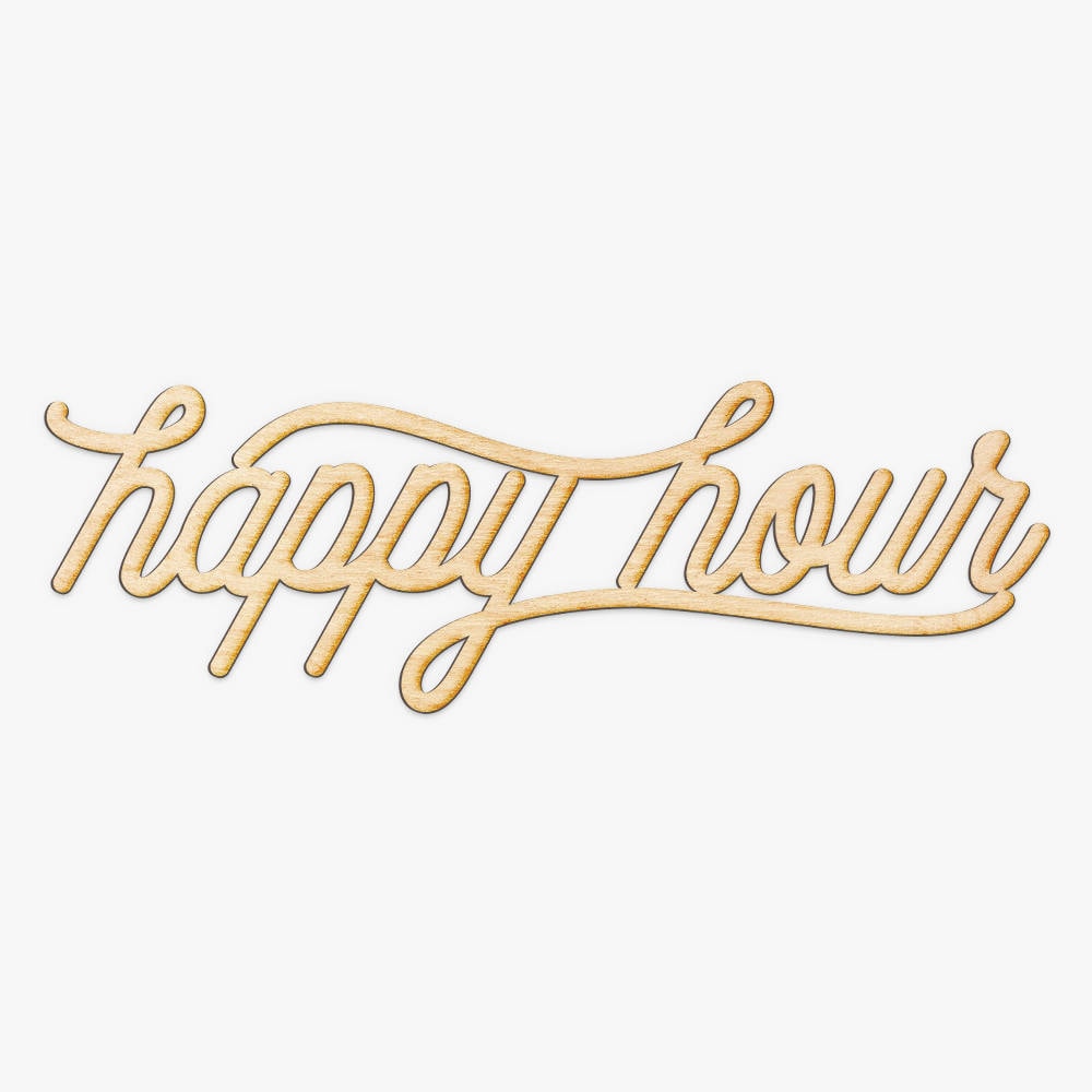 Happy Hour Wood Sign Wood Sign Art Cheers Sign Laser Cut | Etsy
