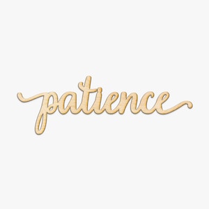 Patience Charlie Script Wood Sign - Wood Sign Art, Wooden Sign, Laser ...