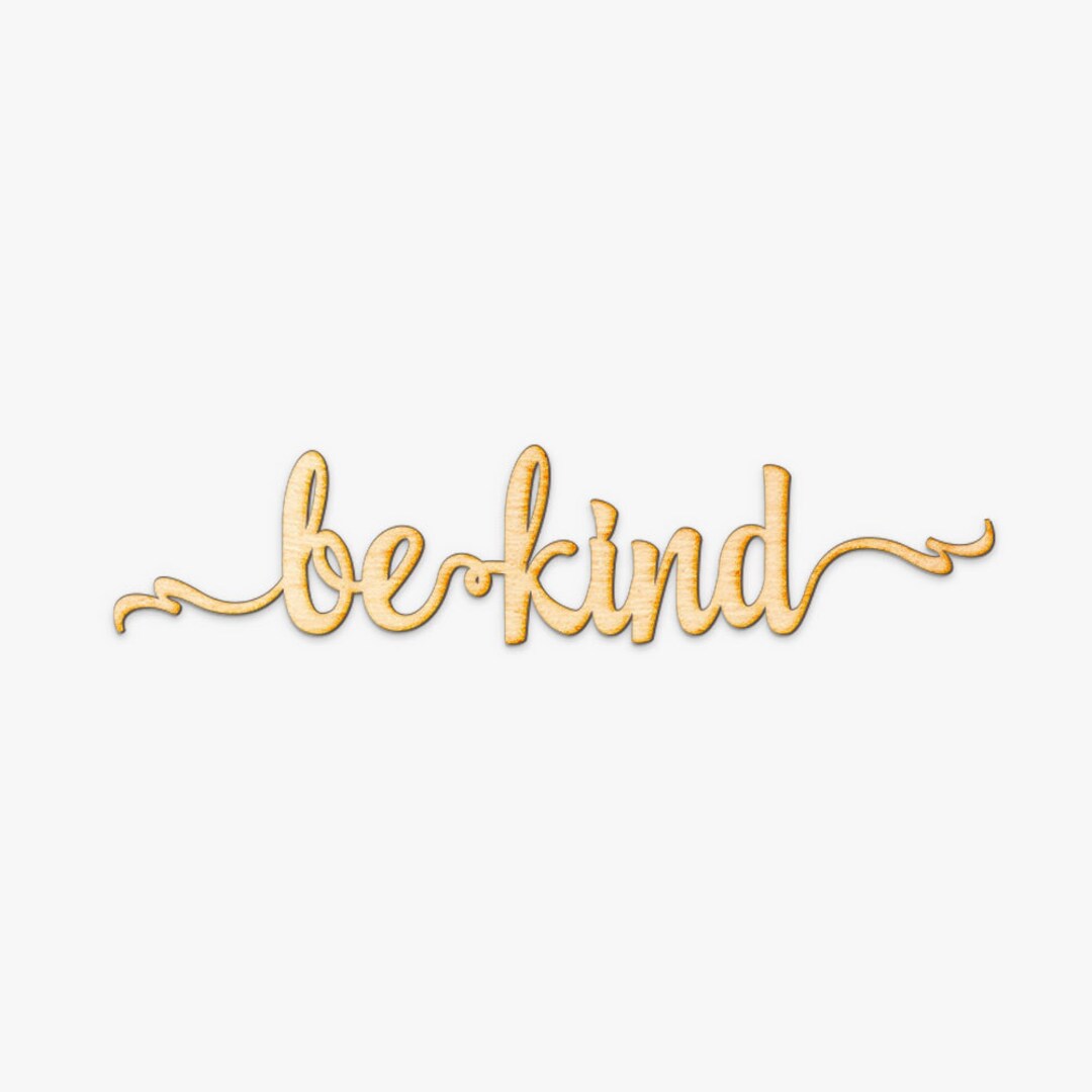 Be Kind Script Word Wood Sign - Wood Sign Art, Wooden Be Kind, Laser ...