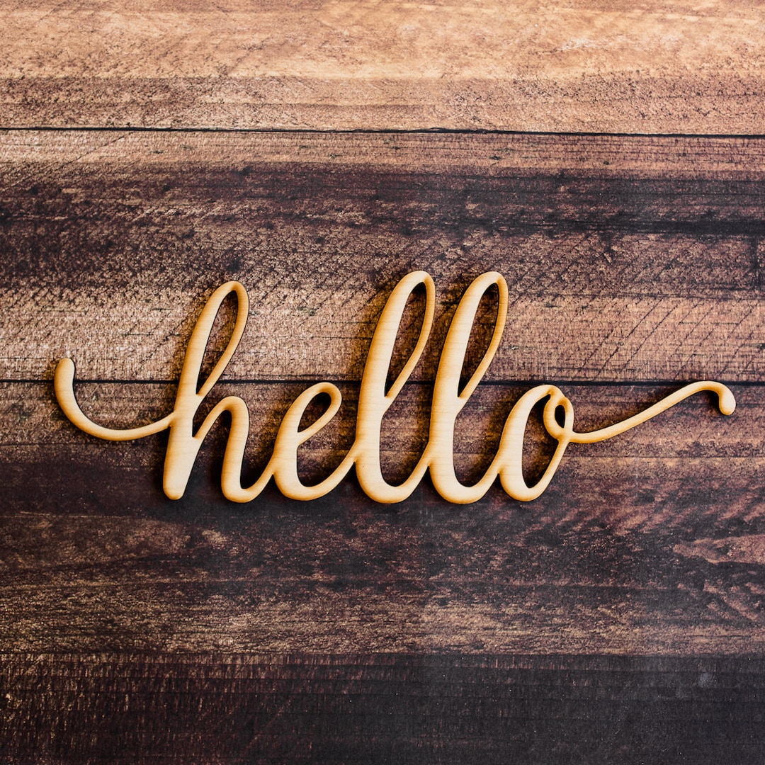 Hello Script Wood Sign -wood Sign Art, Wooden Hello, Hello Sign, Laser ...