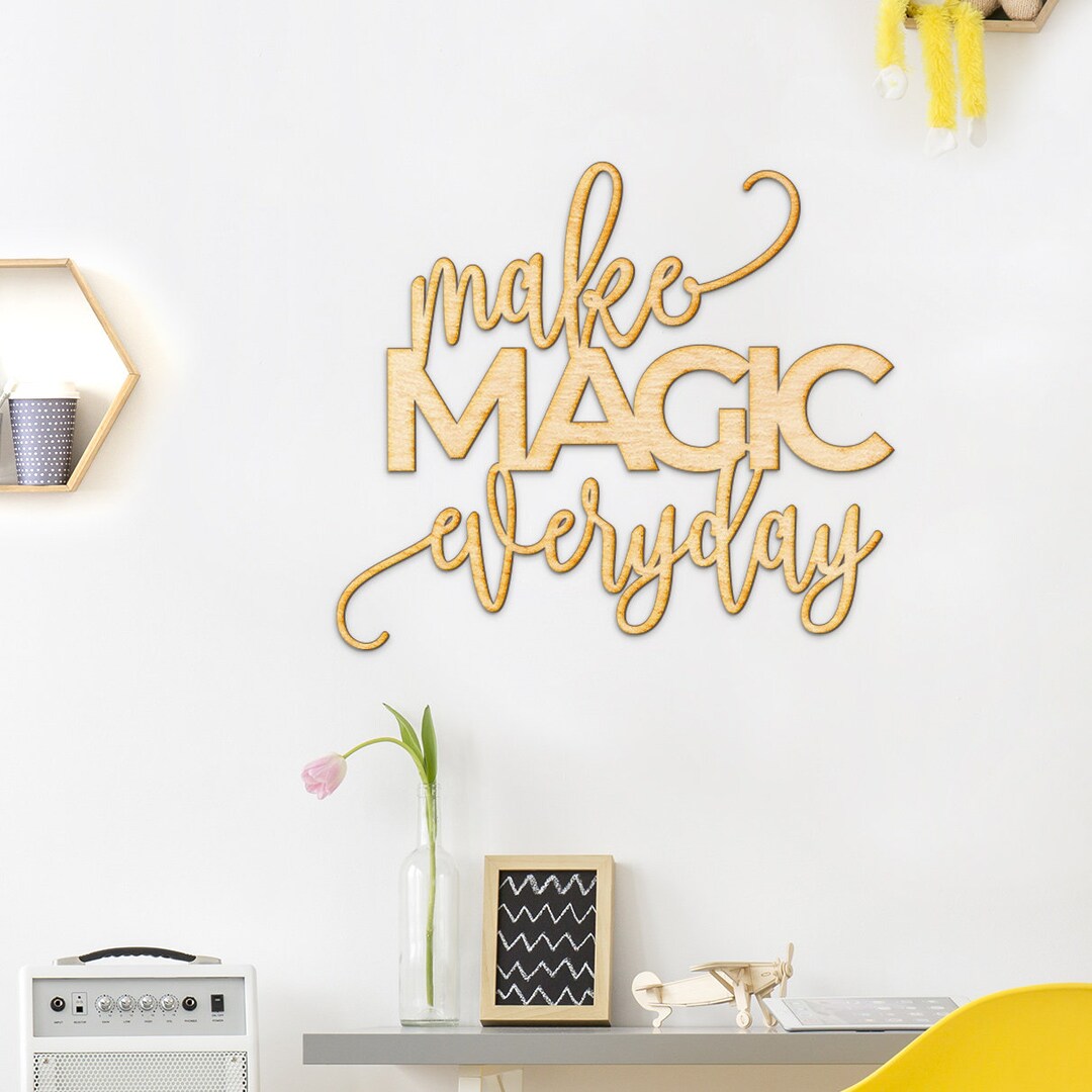 Make Magic Everyday - Laser Engraved Sign, Wood Sign Wall Decor, Office ...