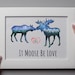 It Moose Be Love, Moose Couple Print, Animal Couple Print, Wedding Gift ...