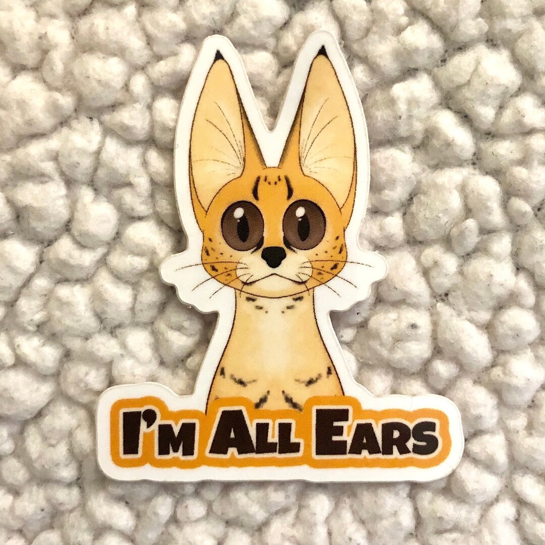 Serval is All Ears Sticker - Etsy
