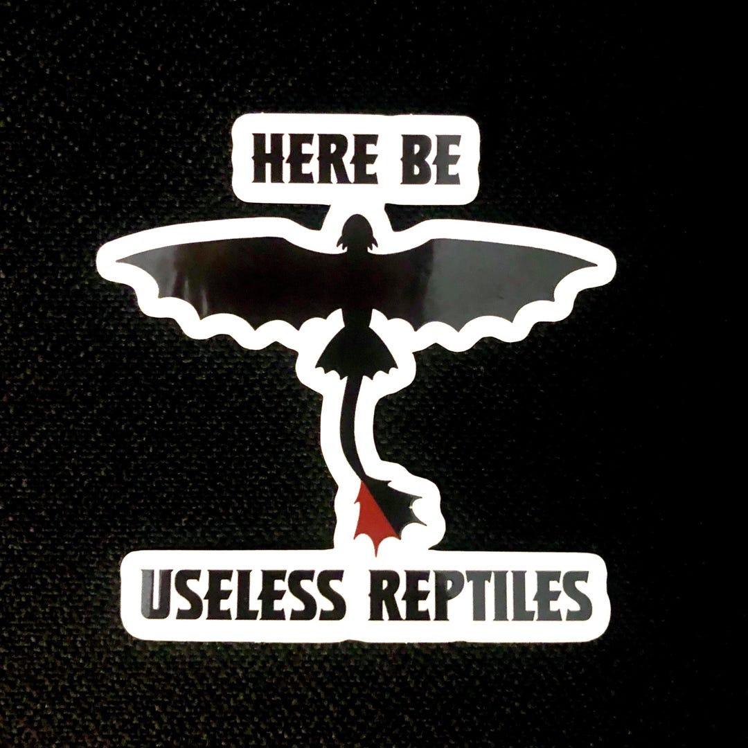 Here Be Useless Reptiles Sticker - How to Train Your Dragon Toothless ...