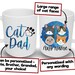 Spoilt Rotten Pets Personalised Cat Dad Mug Perfect Gift for Father's ...
