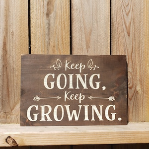 Rustic Wood Sign Keep Going Keep Growing - Etsy