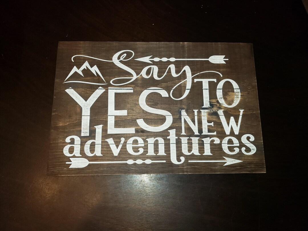 Rustic Sign - Say Yes to New Adventures - Etsy