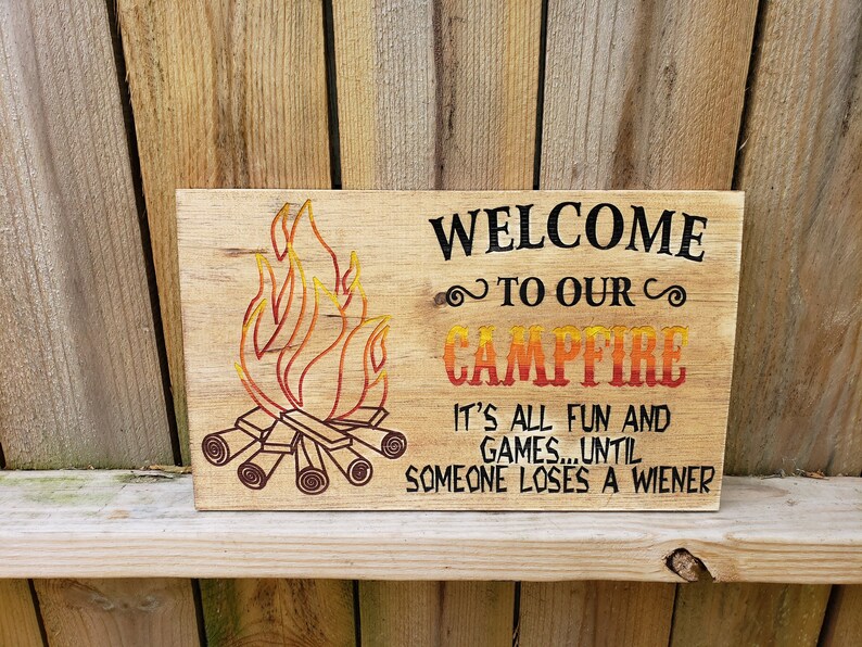 Rustic Wood Sign Welcome to Our Campfire It's All Fun and Games Until ...