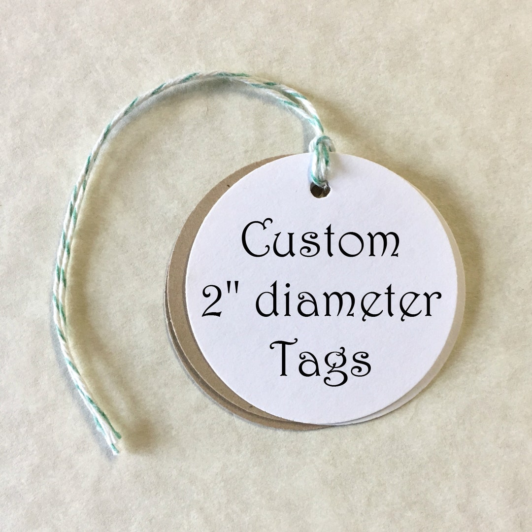 Large Round Tags - White, Kraft, Ivory 2" Diameter Tags, Custom ...