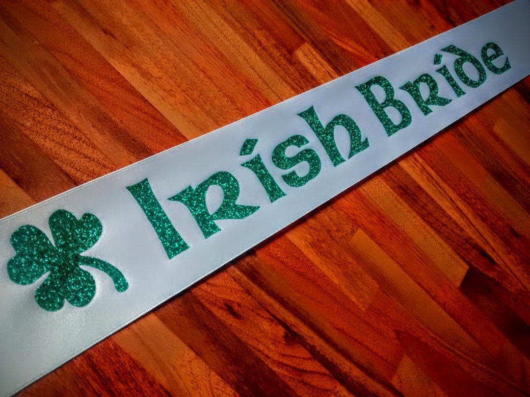Irish Bride, Married in Ireland, Irish Wedding, Bride to Be Sash ...