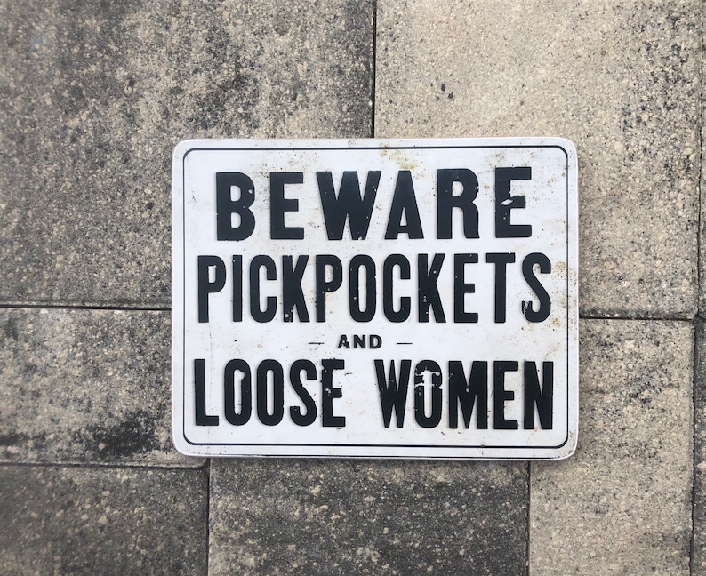 Beware of Pickpockets and Loose Women Sign - Photo on Wood - Etsy