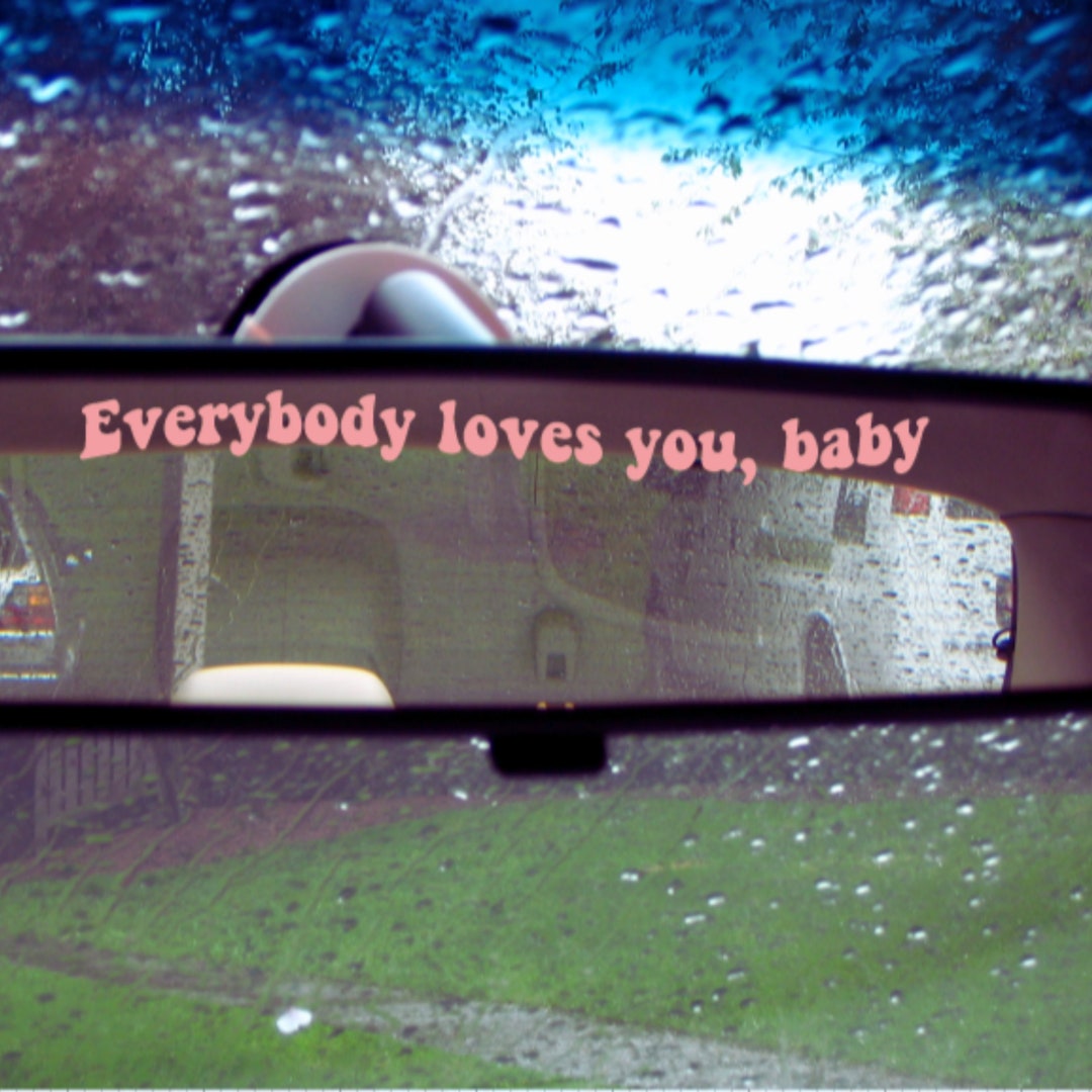 Everybody Loves You, Baby Decal Car Sticker, Troye Sivan Lyric Sticker ...