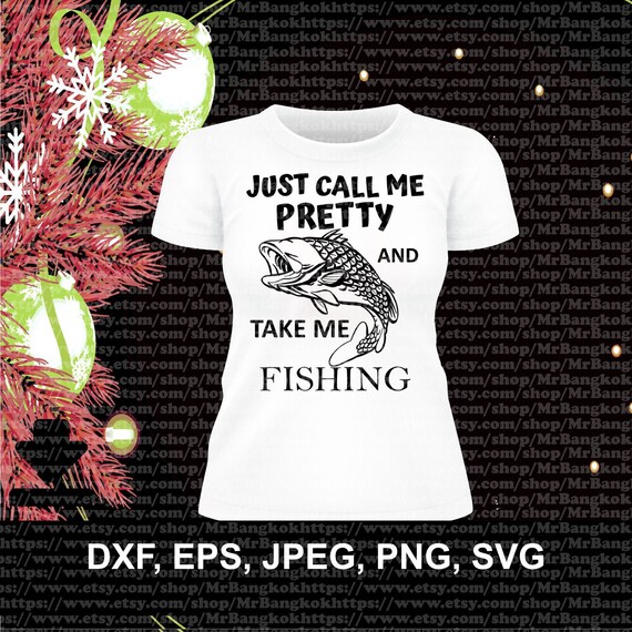 Fishing Buddy Just Call Me Pretty and Take Me Fishing Daddys | Etsy