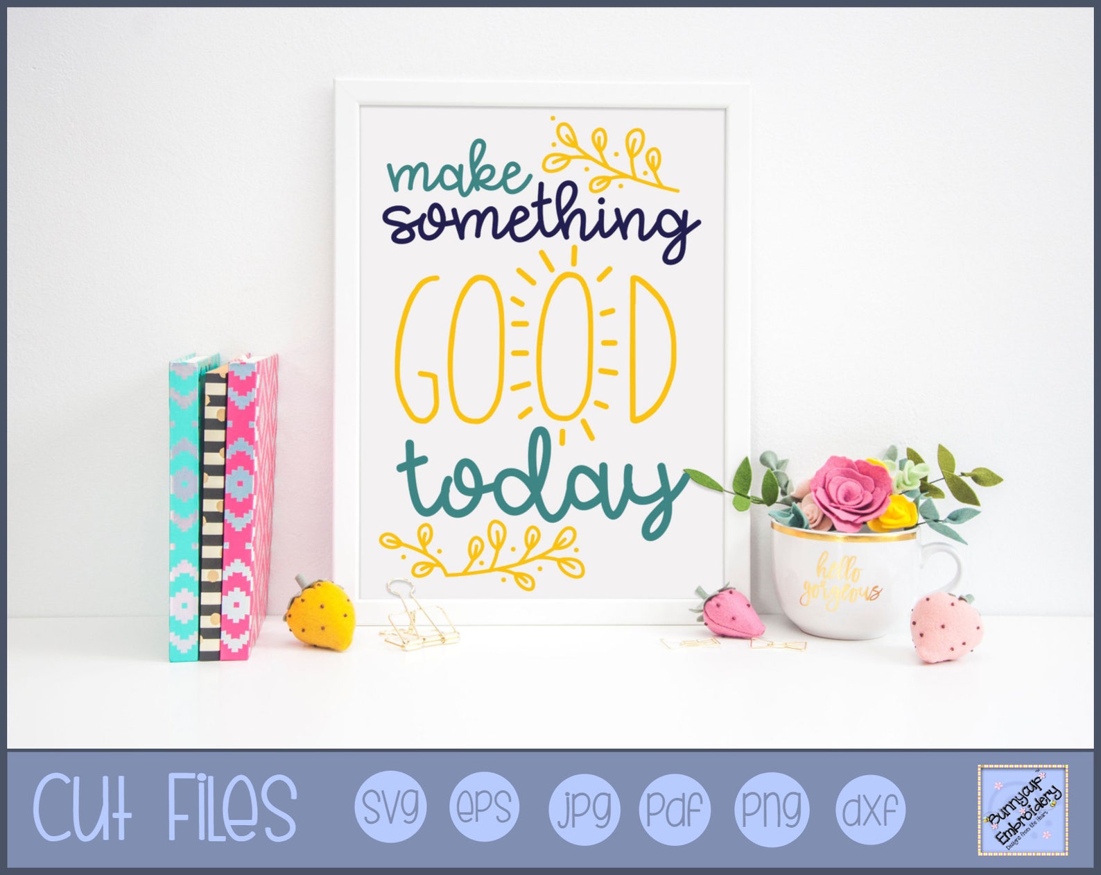 Make Something Good Today - Clipart and SVG File - Personal and Small ...