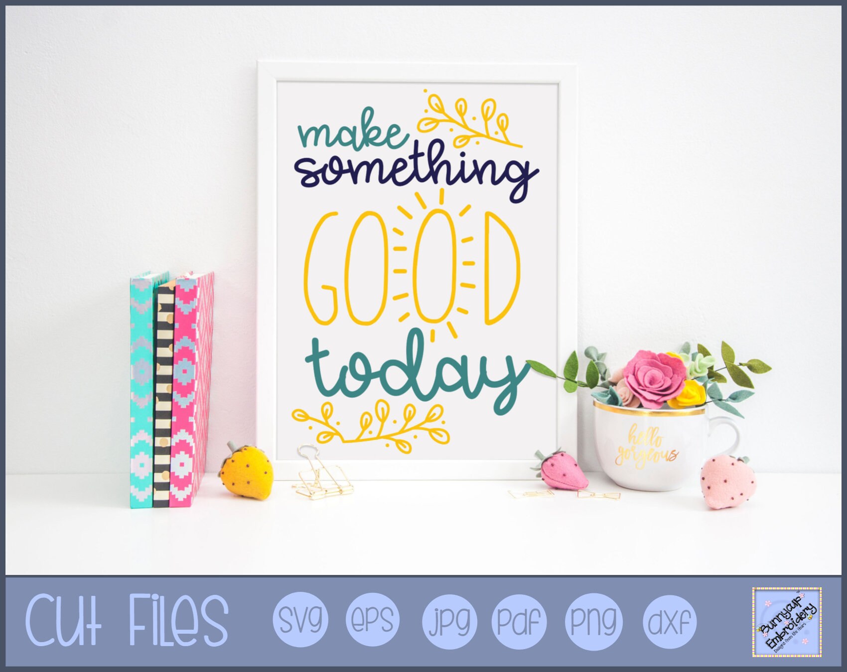 Make Something Good Today Clipart and SVG File Personal | Etsy