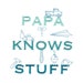 Papa Knows Stuff - Machine Embroidery Design - 4x4 5x7 6x10 8x8 Sizes ...
