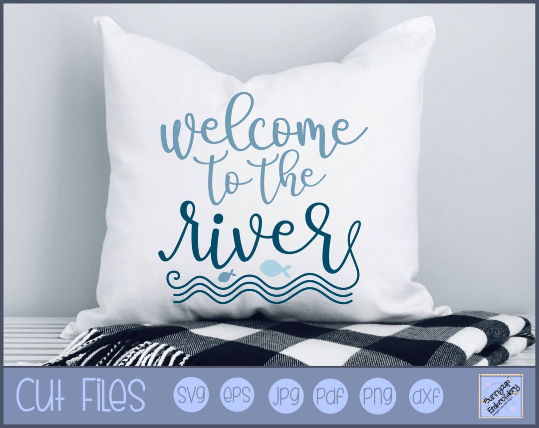 Welcome to the River SVG - Personal and Small Business Use - River SVG ...