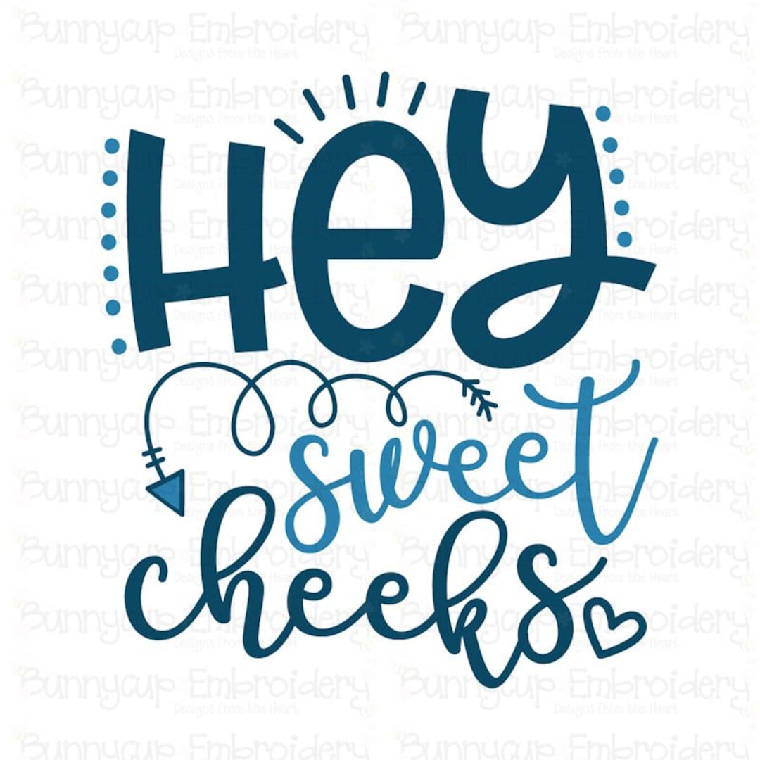 Hey Sweet Cheeks Clipart and SVG Cutting File - Peronsal and Small ...