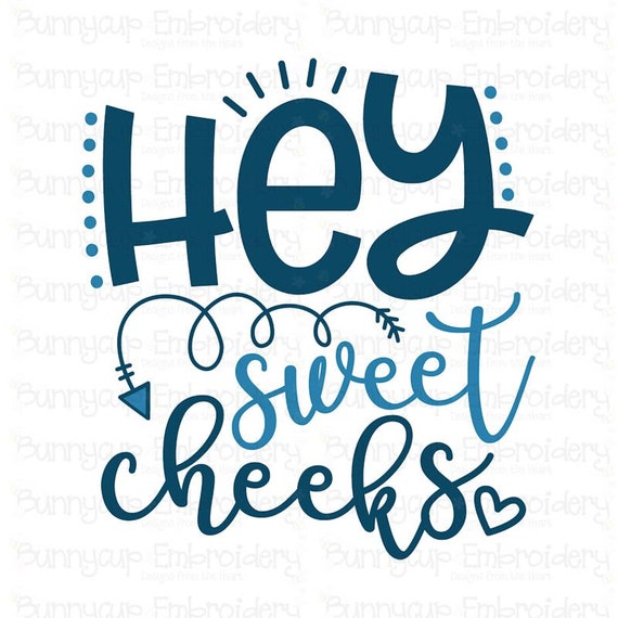Hey Sweet Cheeks Clipart and SVG Cutting File Peronsal and | Etsy