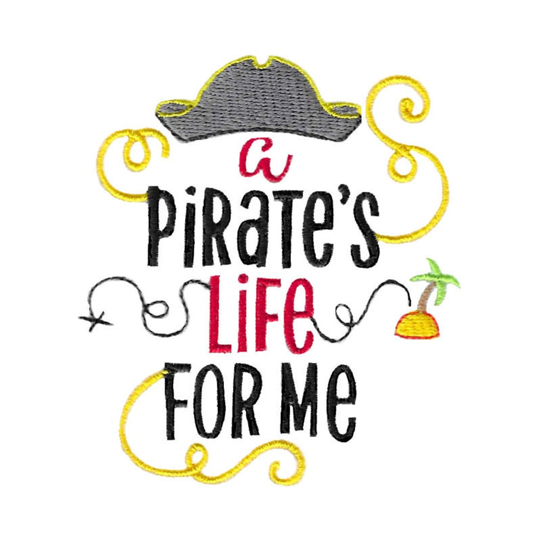 A Pirate's Life for Me - Machine Embroidery Design - 4x4 5x7 Sizes ...