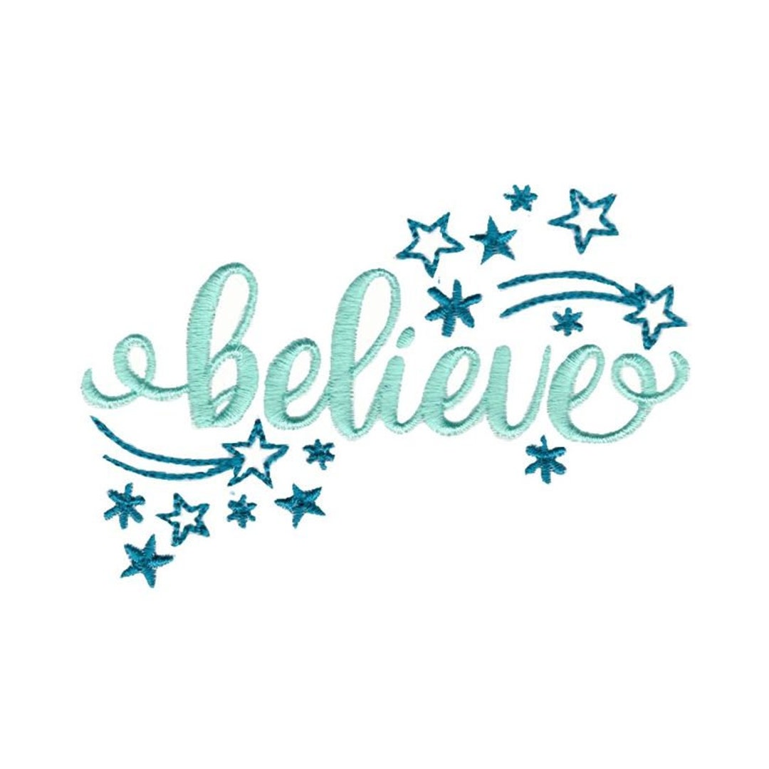 Believe - Machine Embroidery Design - 4x4 5x7 6x10 8x8 Sizes Included ...