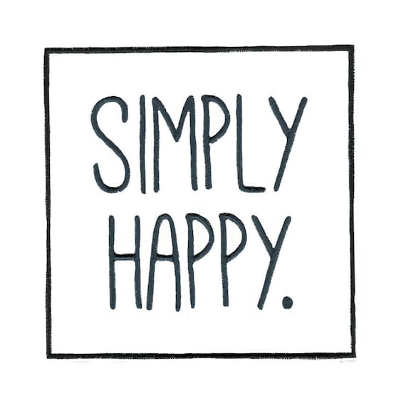 Simply Happy Machine Embroidery Design 4x4 5x7 6x10 8x8 | Etsy