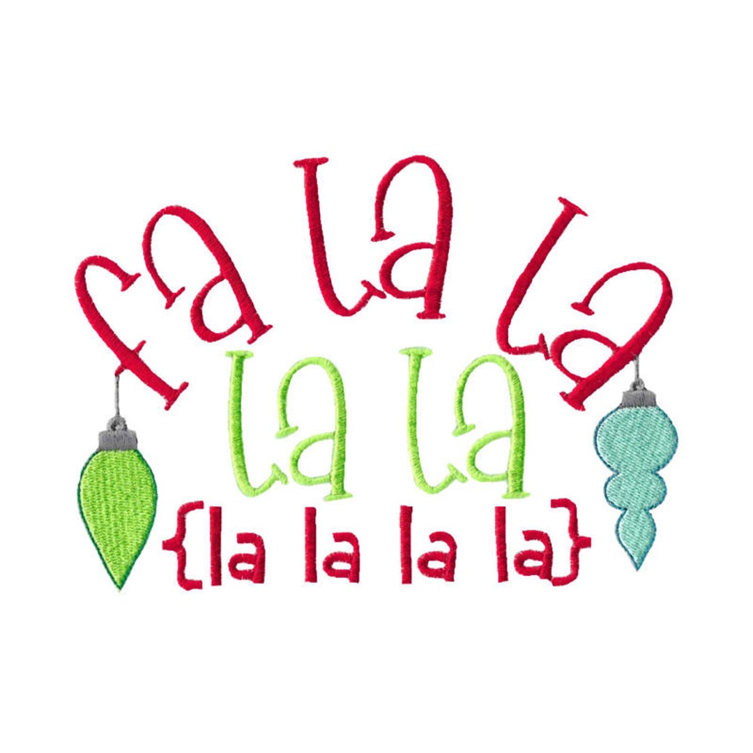 Fa La La La La {la La La La} Embroidery Design - 4x4 5x7 6x10 8x8 Sizes ...