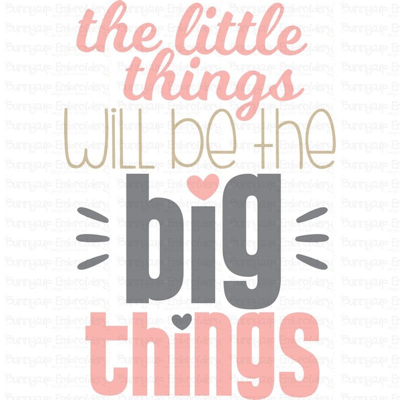 The Little Things Will Be the Big Things - Clipart and SVG File ...