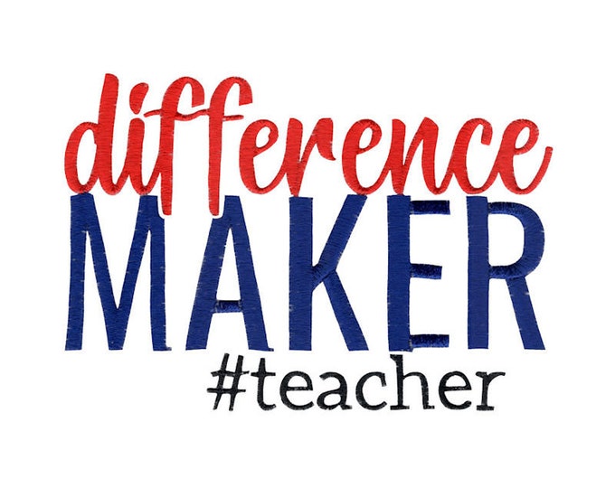 Difference Maker teacher Embroidery Design 4x4 5x7 Sizes Included ...
